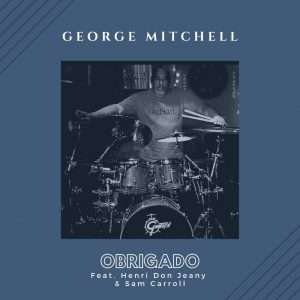 Interview With Professional Drummer GEORGE MITCHELL