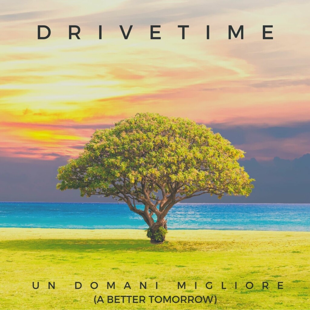 DRIVETIME Launches Full-Throttle With Their Upcoming SIingle "Un Domani ...