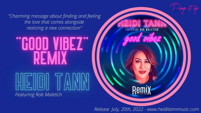 HEIDI TANN RETURNS WITH A NESCI CLUB REMIX TO HER HIT SINGLE “GOOD ...