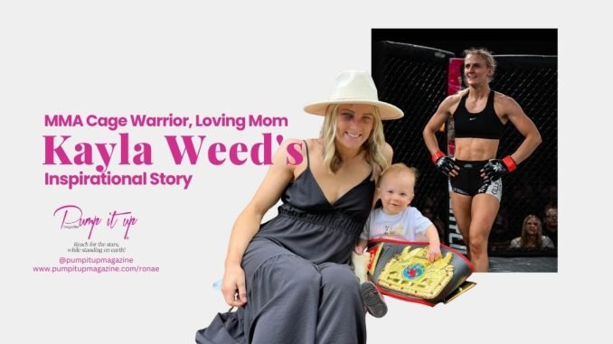 MMA Cage Warrior, Loving Mom: Kayla Weed's Inspirational Story