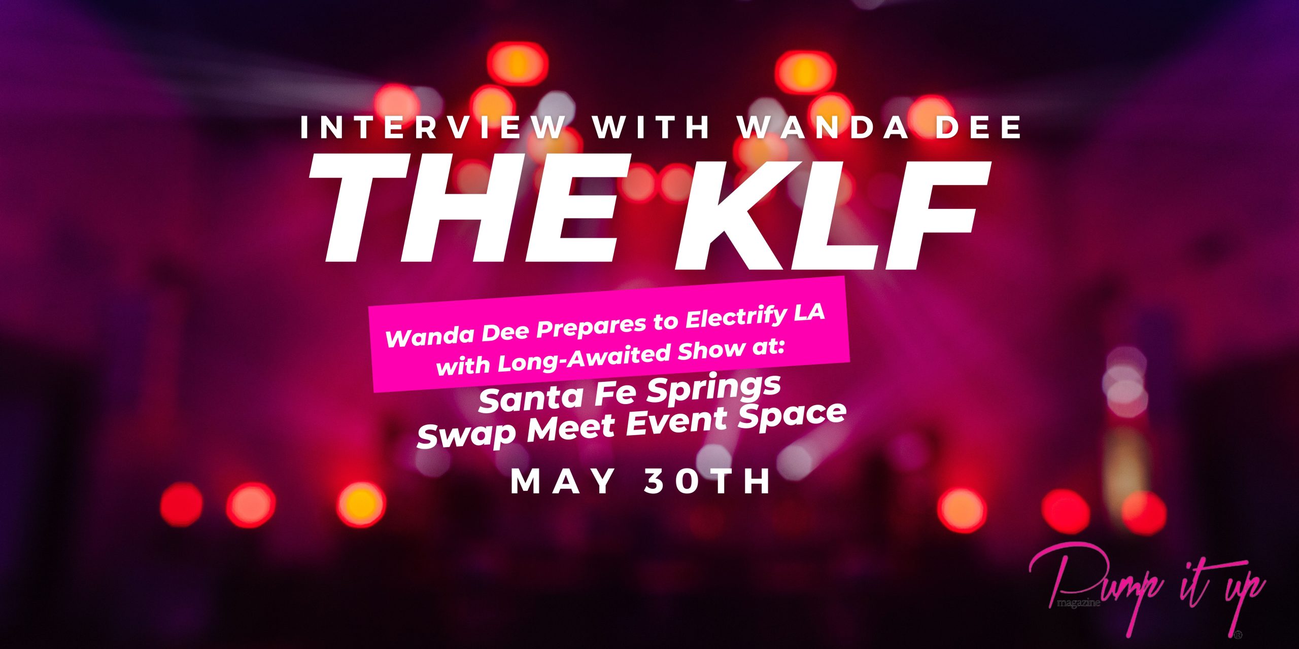 the klf may 30th interview with wanda dee Santa Fe Springs Swap Meet ...
