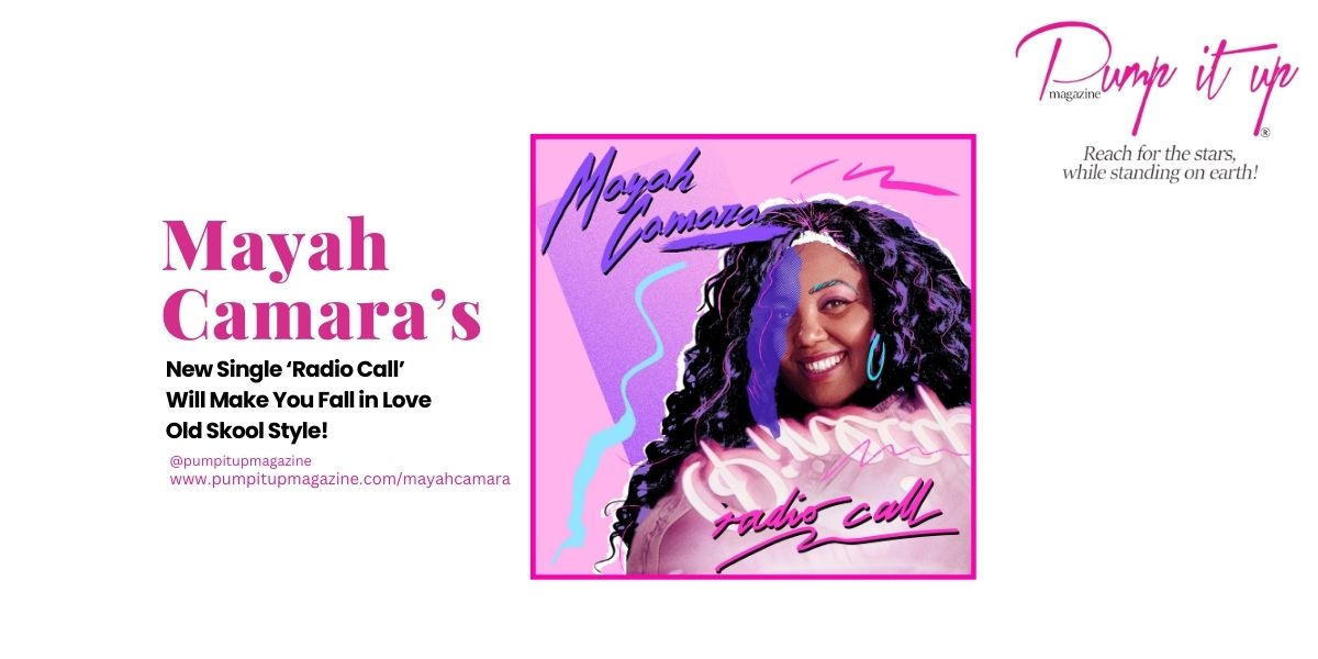 Mayah Camara’s New Single ‘Radio Call’ Will Make You Fall in Love—Old ...